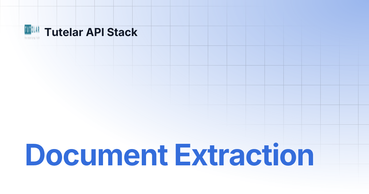 Document Extraction | Tutelar API Stack
