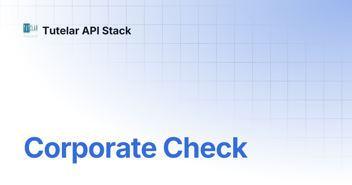 Corporate Check | Tutelar API Stack