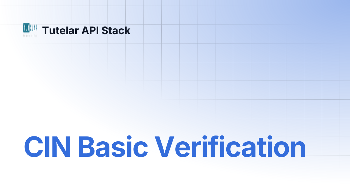 CIN Basic Verification | Tutelar API Stack