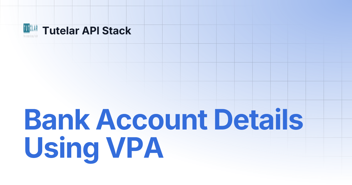 Bank Account Details Using Vpa Tutelar Api Stack