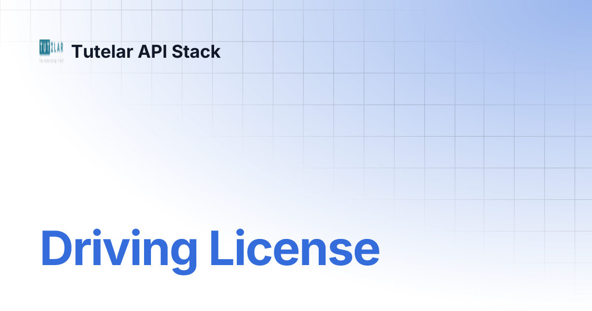 Driving License | Tutelar API Stack